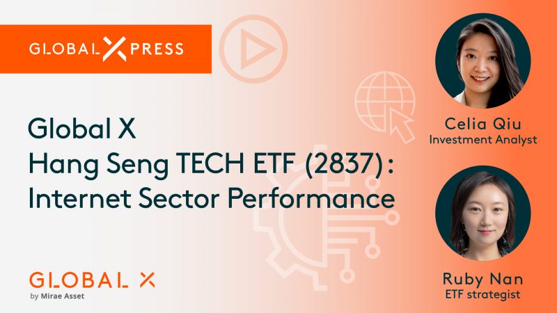 Global X Hang Seng Tech ETF (2837): Internet Sector Performance - Global X ETFs Hong Kong