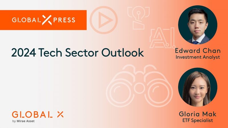 2024 Tech Sector Outlook - Global X ETFs Hong Kong